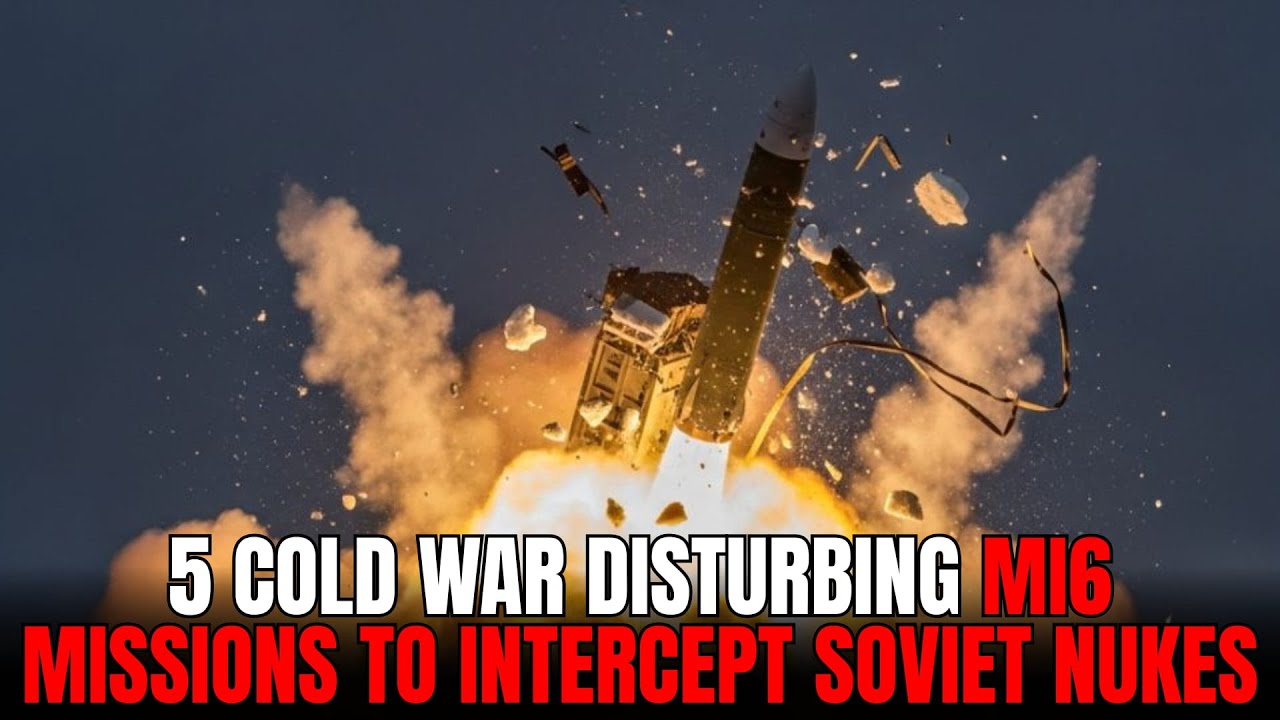 5 Cold War Disturbing MI6 Missions to Intercept Soviet Nukes ...