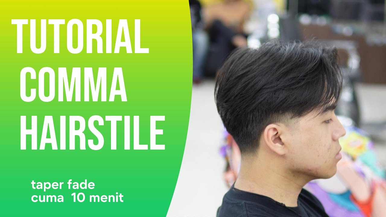 TUTORIAL COMMA HAIR WITH TAPER BOLU - YouTube