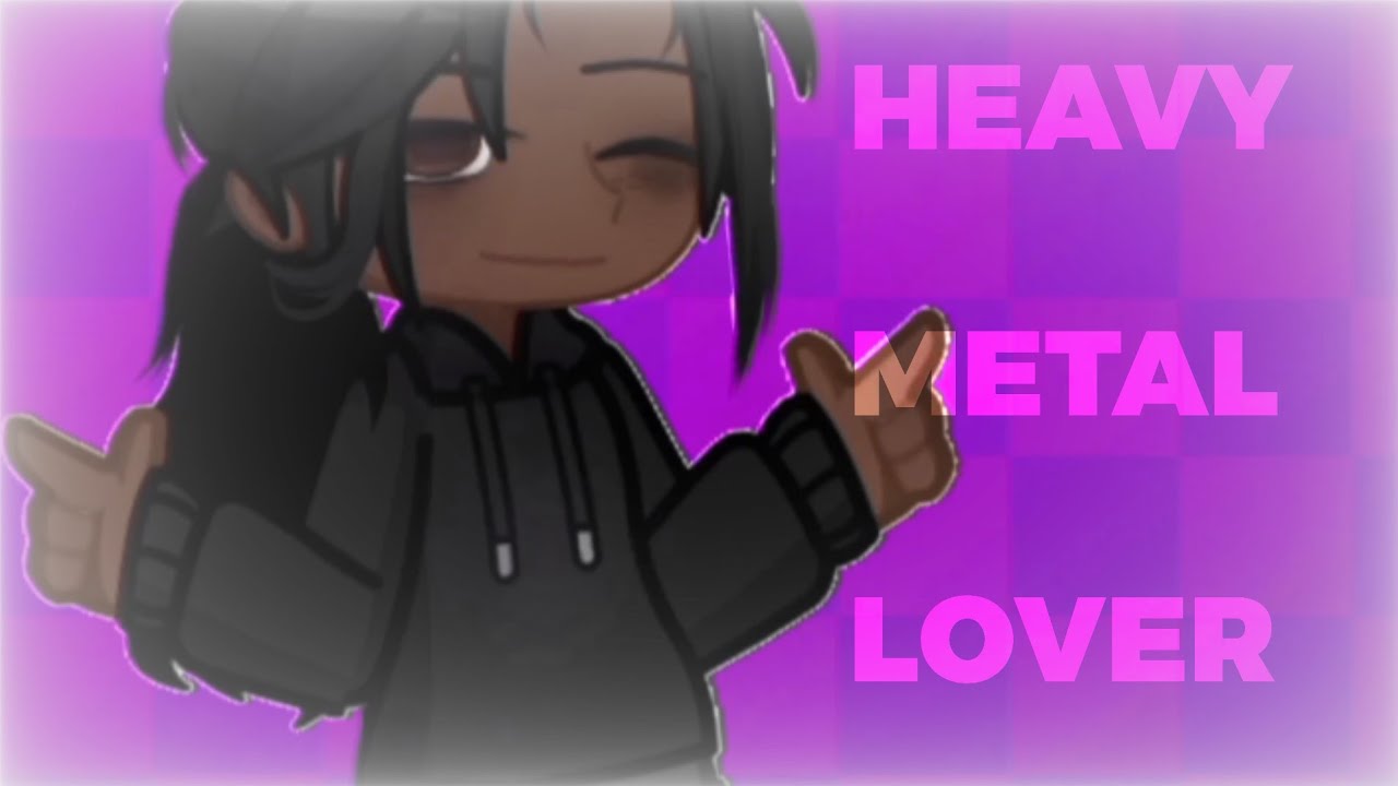 Heavy Metal Lover || Gacha Meme Birthday Special 🥳🧁 [LATE POST] - YouTube