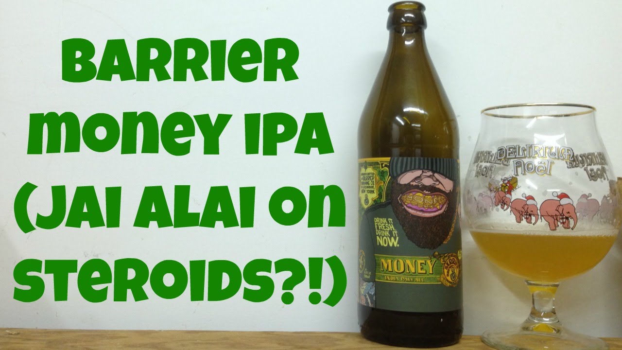 Barrier Money IPA (Jai Alai on Steroids?) Review - Ep. #606 - YouTube