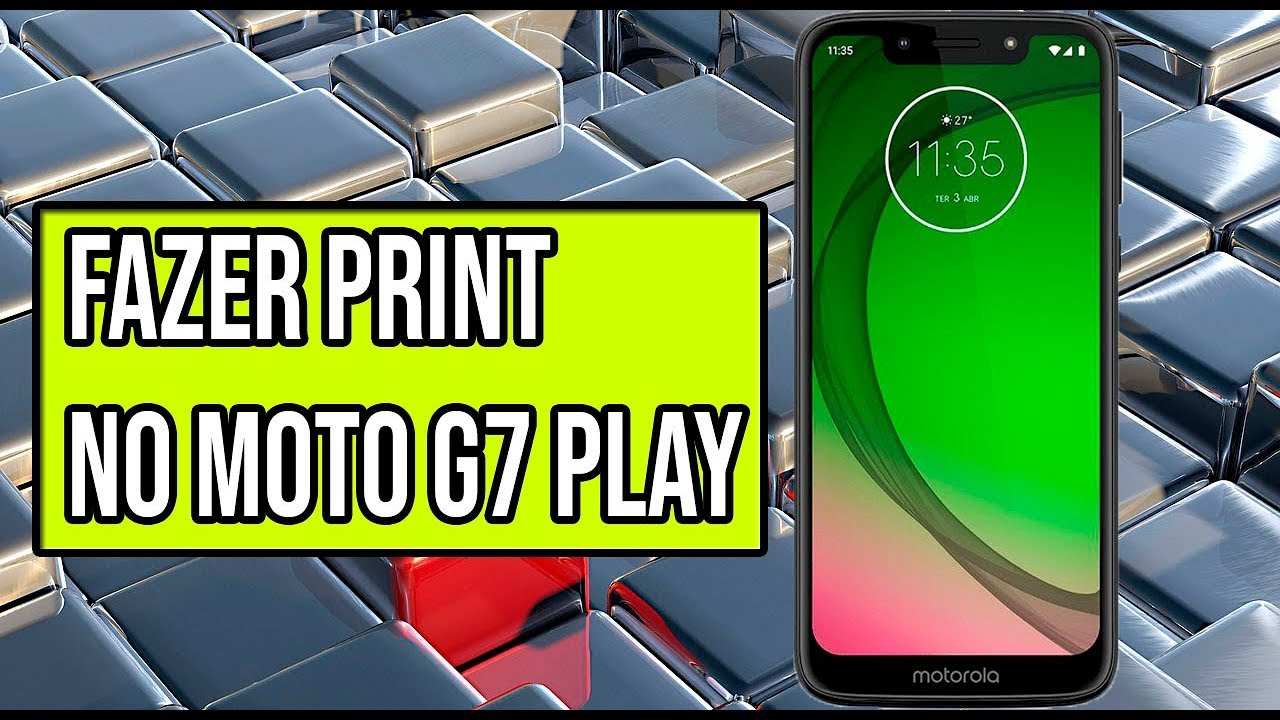 Como fazer print no Moto G7 Play - YouTube