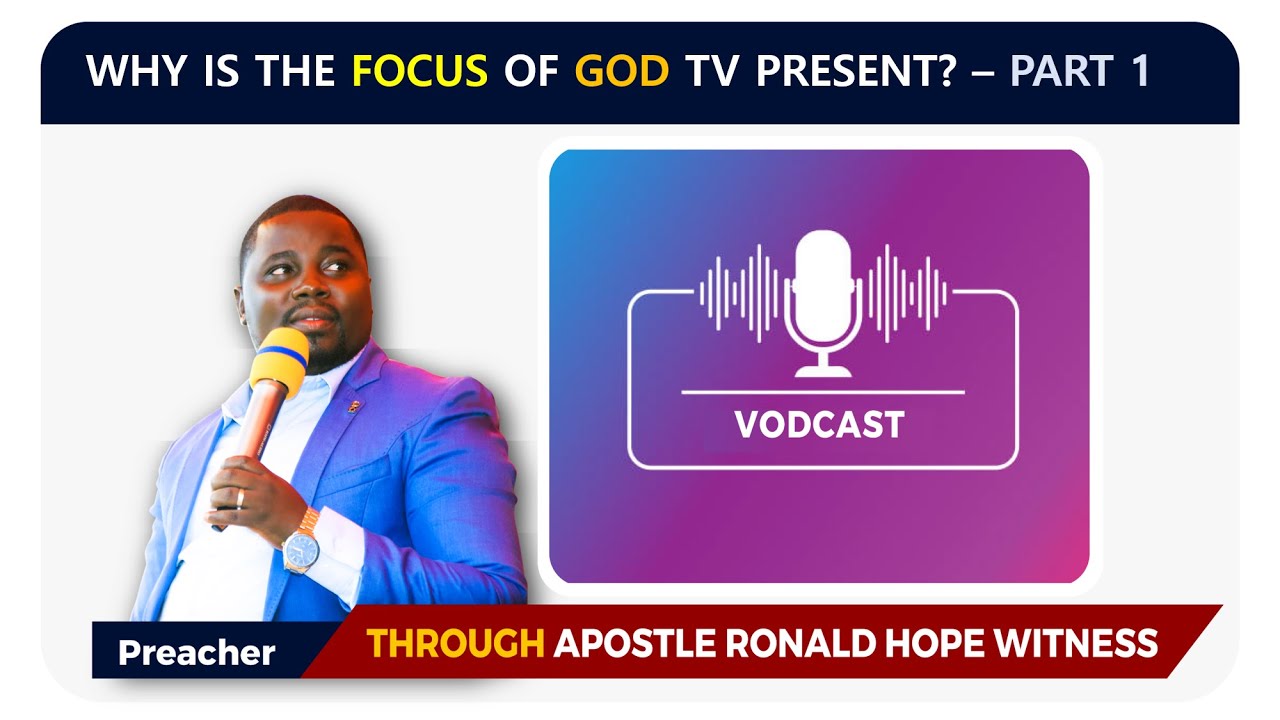 WHY IS FOCUS OF GOD TV PRESENT & WHAT IS TO PUT ON IT? - PART 1 ...