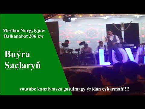 Merdan Nurgylyjow  Buýra saçlaryň balkanabat 206 kw