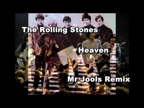 The Rolling Stones - Heaven (mr jools remix) - YouTube
