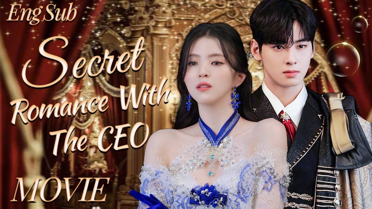 Full Version丨Secret romance with the CEO💓The CEO accidentally got me pregnant with a baby💖Movie ...