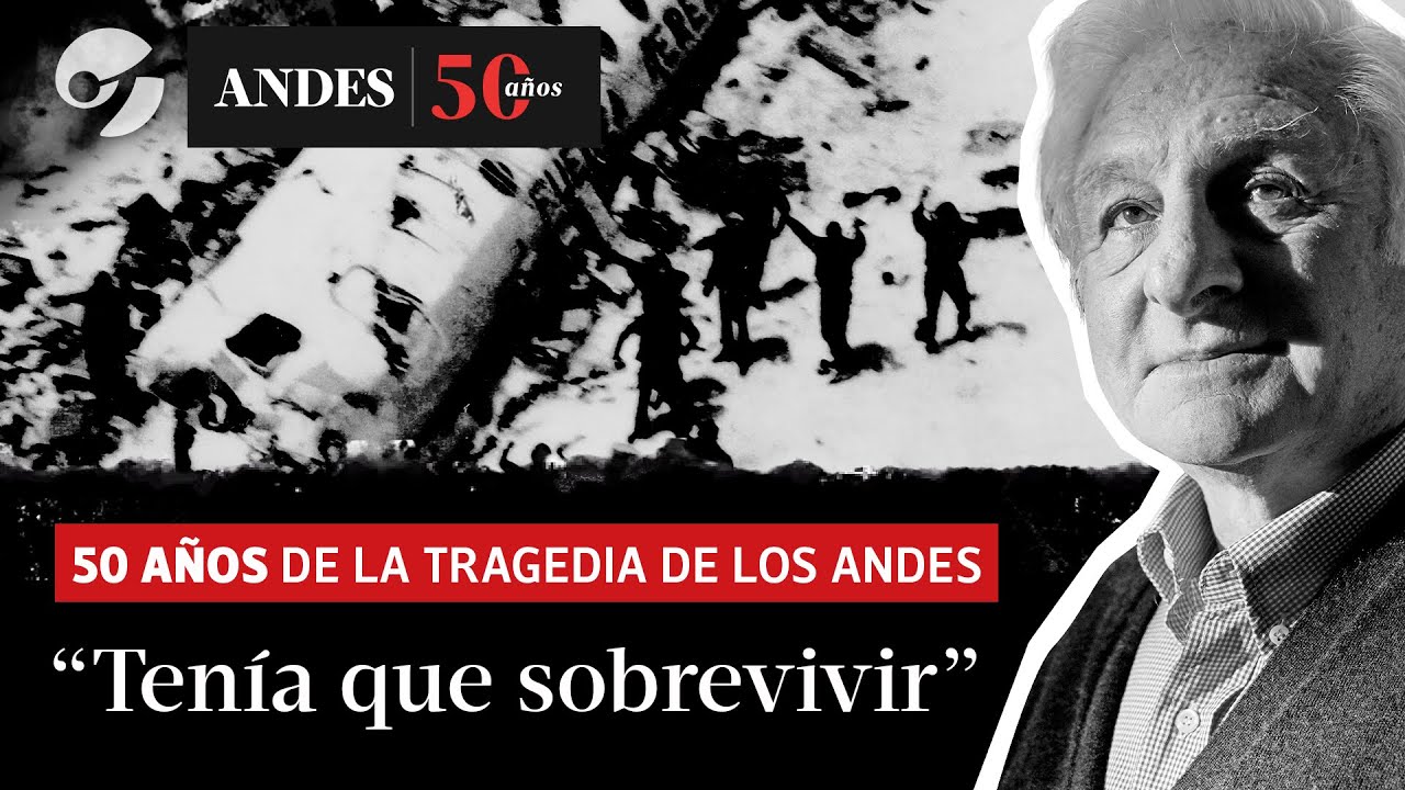 TRAGEDIA de LOS ANDES, la HISTORIA de un SOBREVIVIENTE: "Tuve que comer ...