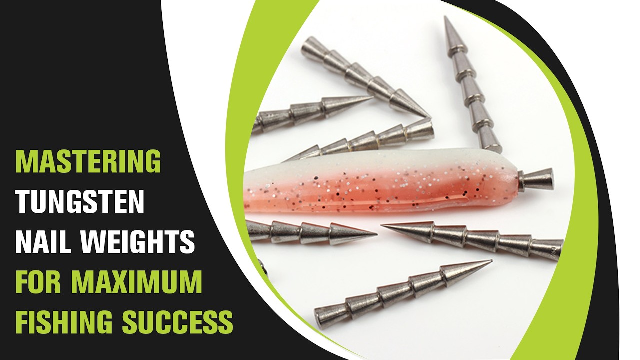 Mastering Tungsten Nail Weights for Maxium Fishing Success - YouTube