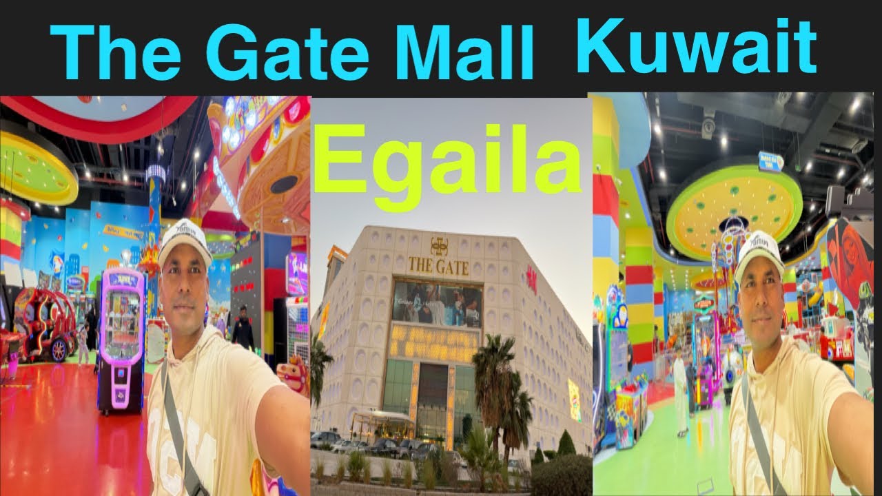 The Gate Mall Egaila Kuwait 🇰🇼 - YouTube