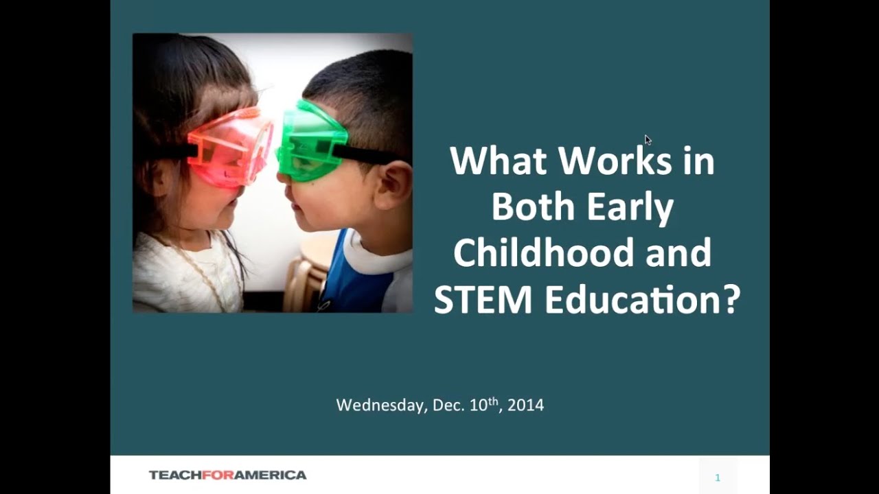 [WEBINAR] What Works in Both Early Childhood and STEM Education? - YouTube