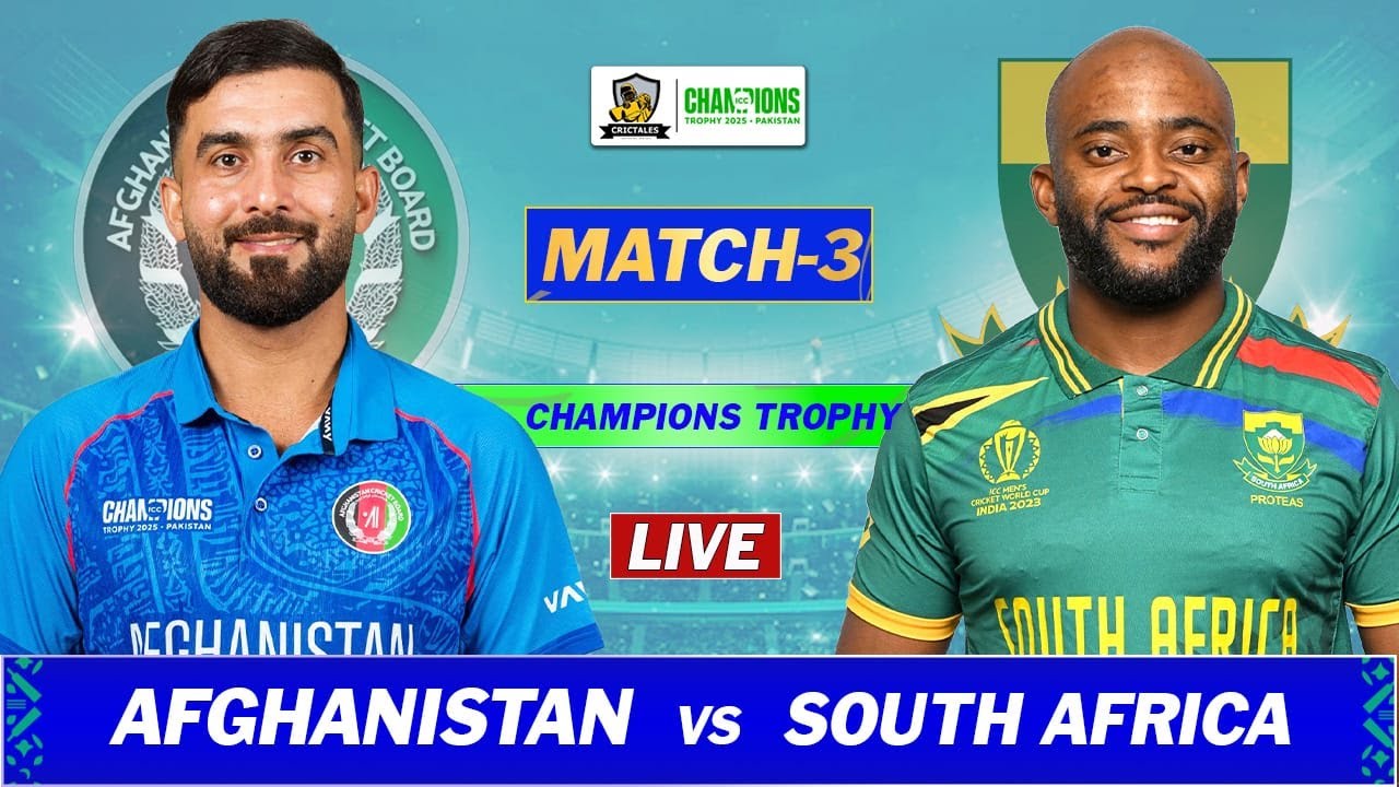 AFGHANISTAN vs SOUTH AFRICA ICC CHAMPIONS TROPHY Match 3 LIVE ...