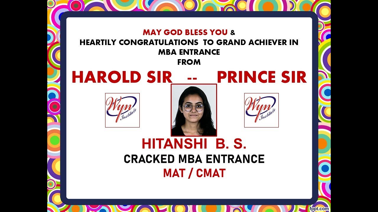 WYN INSTITUTE CONGRATULATES HITANSHI B. S.--GRAND ACHIEVER IN MBA ...