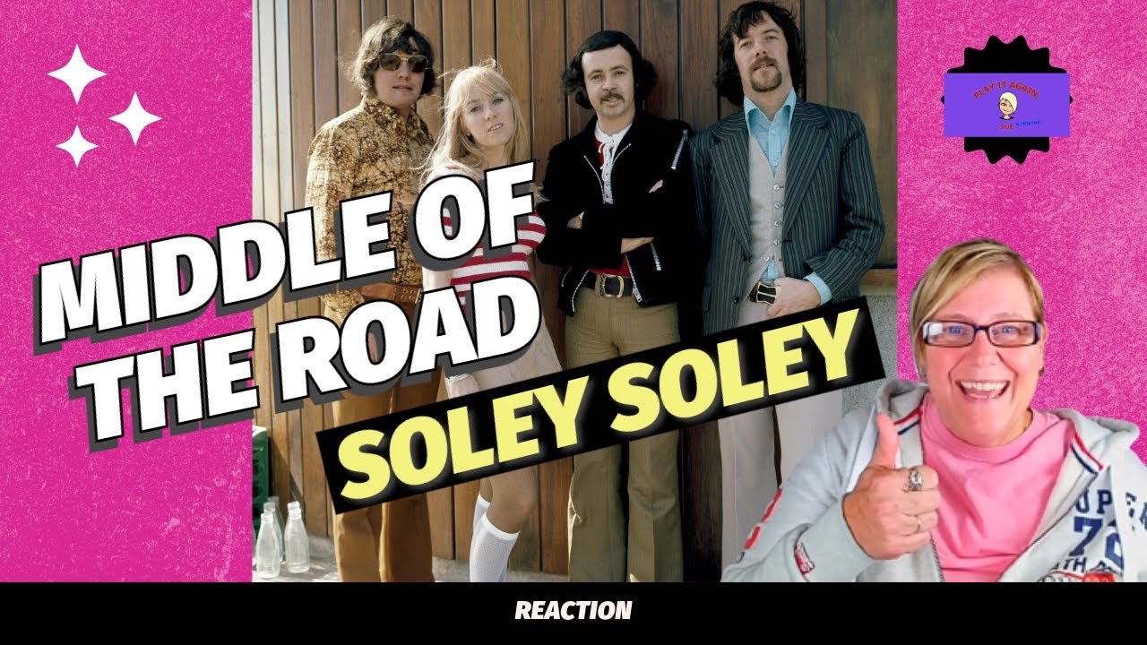 1st Time Hearing ~ SOLEY SOLEY by MIDDLE OF THE ROAD ~ Reaction - YouTube