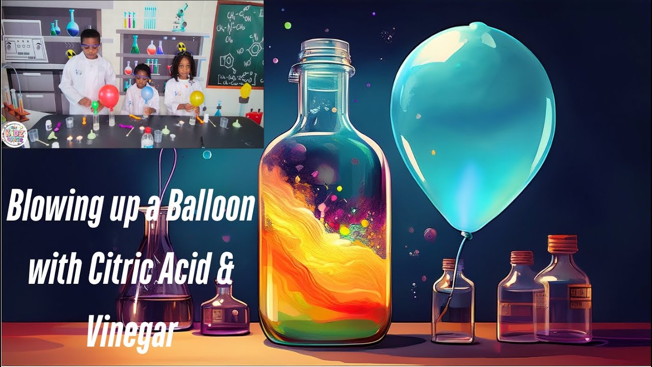 Kidz Science - Experiment 2: Blowing up a balloon with Citric Acid and ...