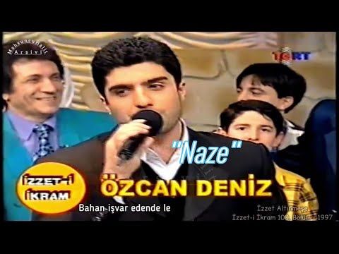 Özcan Deniz - Naze Naze | İzzet-i İkram 100. Bölüm - 1997