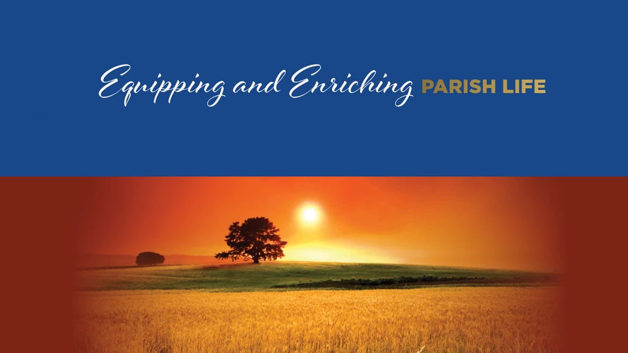 Mission Work that Creates Stronger Parishes - Equipping and Enriching ...