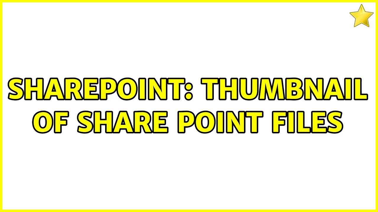 Sharepoint: Thumbnail of share point files - YouTube
