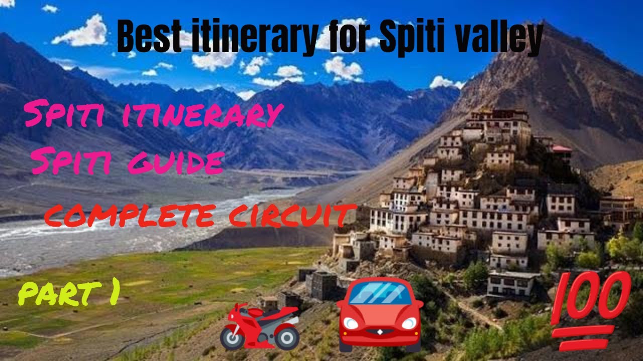Itinerary For Spiti Valley I Multiple Days Option I Complete Circuit I ...