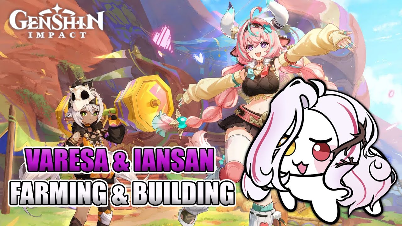 Varesa and Iansan Farming and Building | Genshin Impact - YouTube