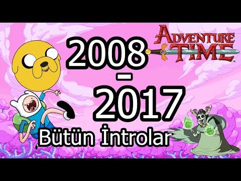 Adventure Time - Açılış İntroları ( \