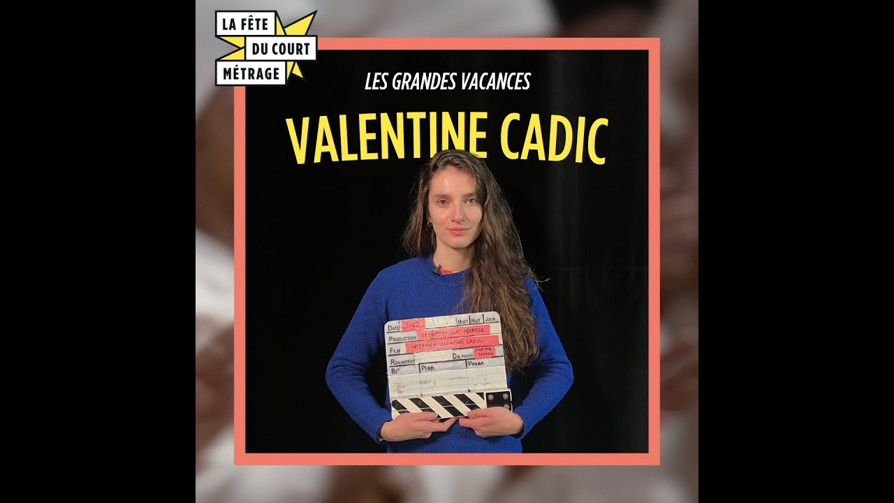 Valentine Cadic, Talent de La Fête du court métrage 2023 - YouTube