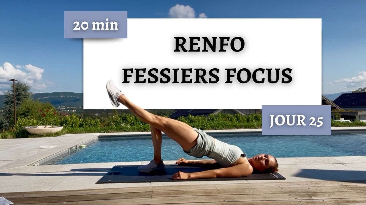 20 MIN - RENFO FESSIERS EN PROFONDEUR (optionnel : bande)- JOUR 25 ...