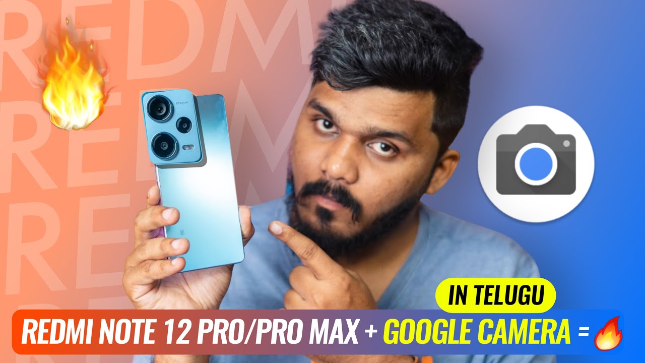 Redmi Note 12 Pro/Pro Max + Google Camera = 🔥🔥🔥! - Install Gcam without ...