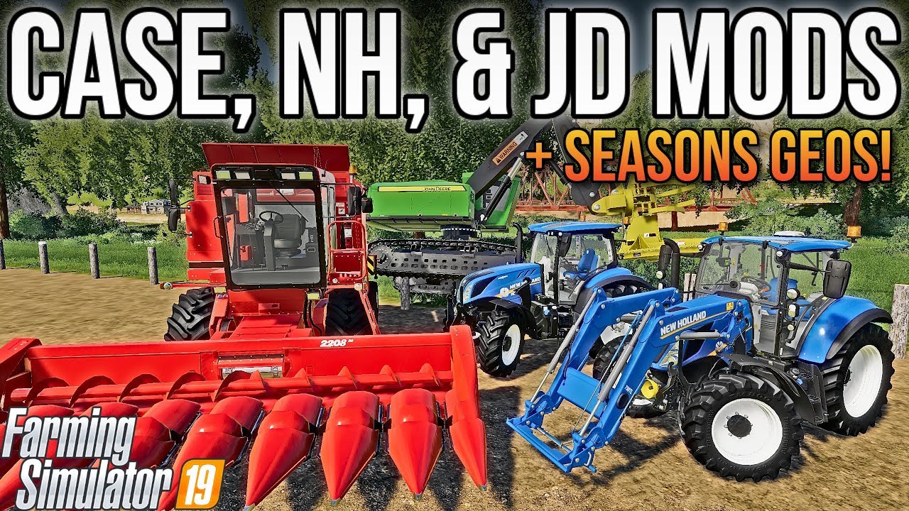 NEW MODS! CASE, NEW HOLLAND, & JOHN DEERE + SEASONS GEOS! | Farming ...