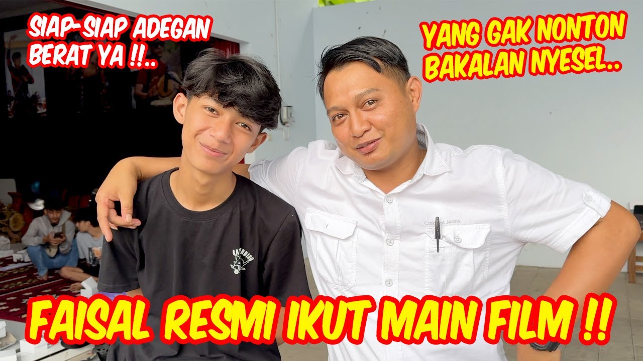 Faisal dapet adegan berat !! FILM BARU KITA BAKALAN MENGAGETKAN - YouTube