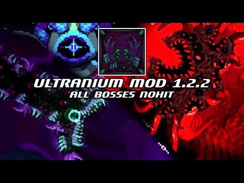 Terraria: Ultranium Mod 1.2.2 - All Bosses (Nohit) - YouTube