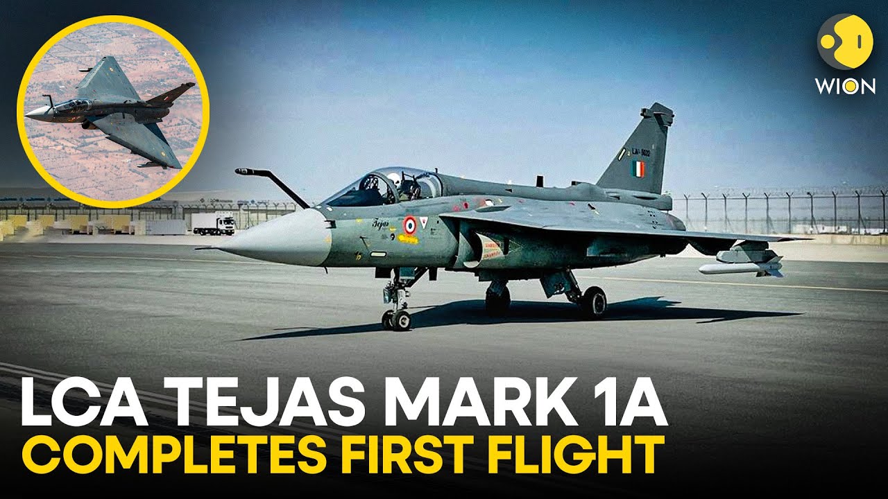India’s LCA Tejas Mark 1A fighter aircraft completes first flight in ...