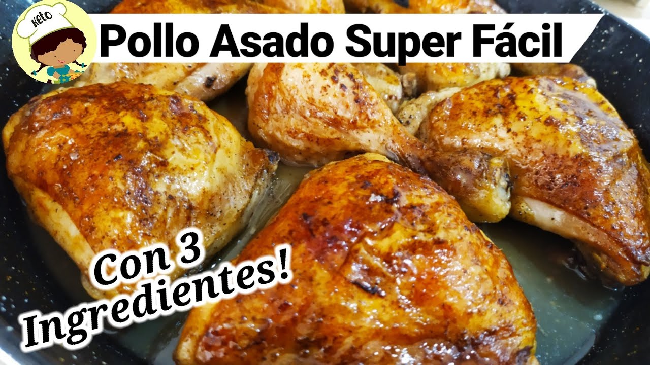 POLLO ASADO FACIL | POLLO AL HORNO PARA PRINCIPIANTES | POLLO ASADO ...