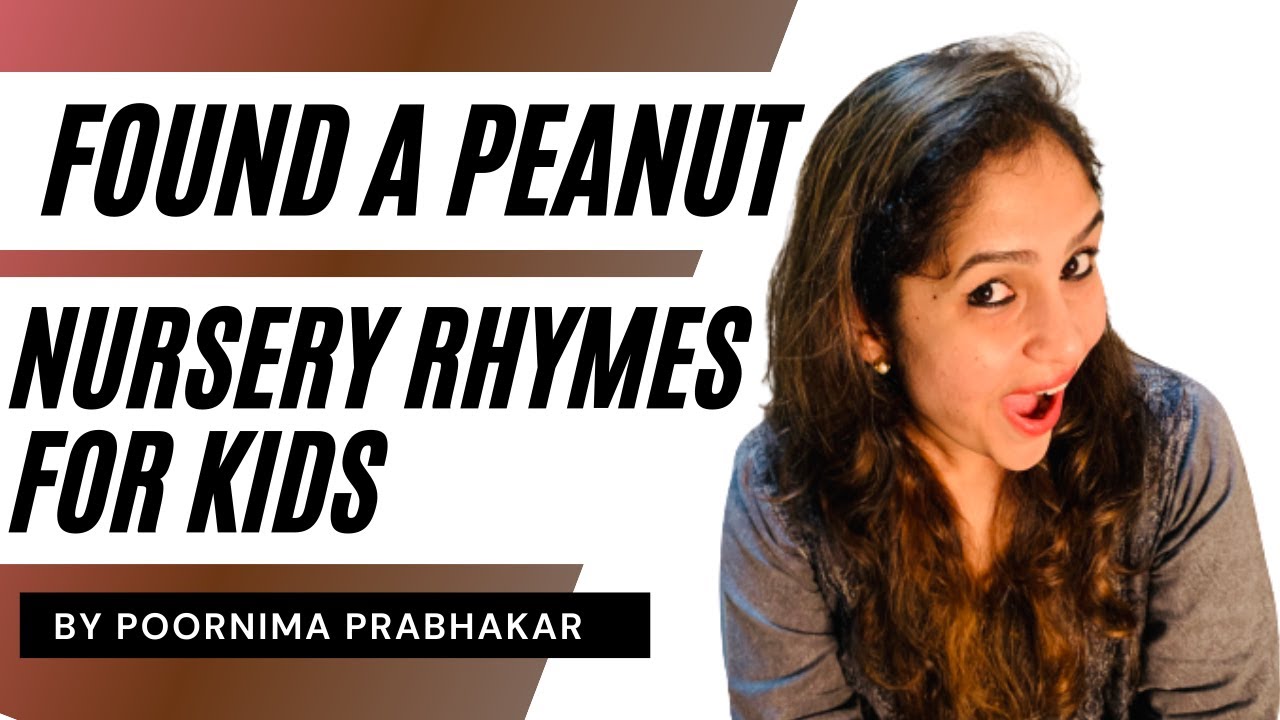 Found A Peanut Nursery Rhyme For Babies | Rhymes In English | Baby ...