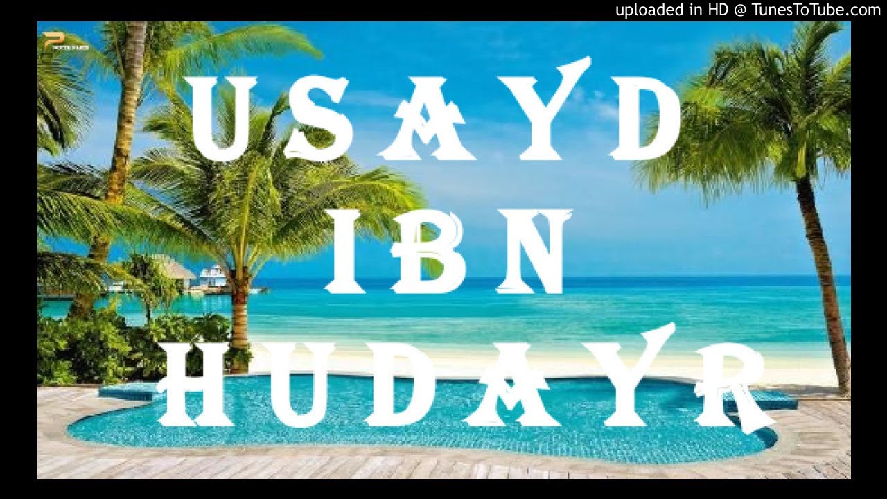 Usayd ibn hudayr - YouTube