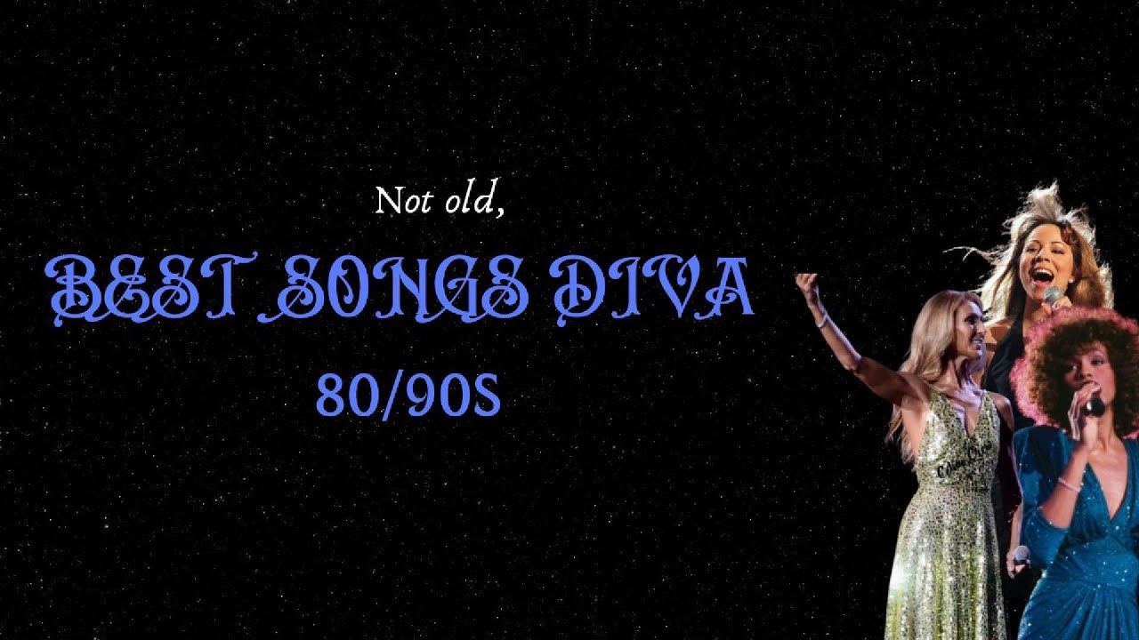 Best Songs Diva 80/90s Album [lyrics] Celine Dion/Whitney Houston ...