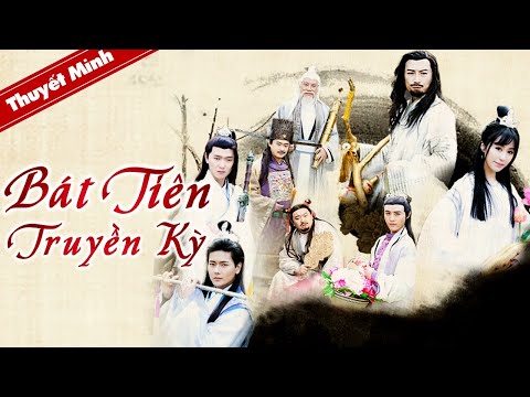 Siêu Phẩm Cổ Trang Thần Thoại Trung Quốc Kinh Điển Hấp Dẫn | BÁT TIÊN TRUYỀN KỲ | PHIM LẺ HAY