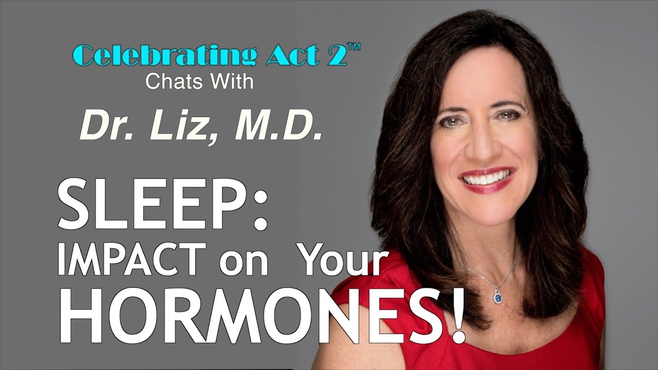 Dr. Liz MD: Sleep Impact On Hormones - YouTube