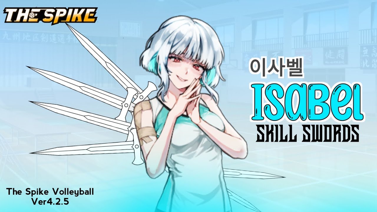The Spike Volleyball Character Isabel - 이사벨 🔥 Ver4.2.5 - YouTube
