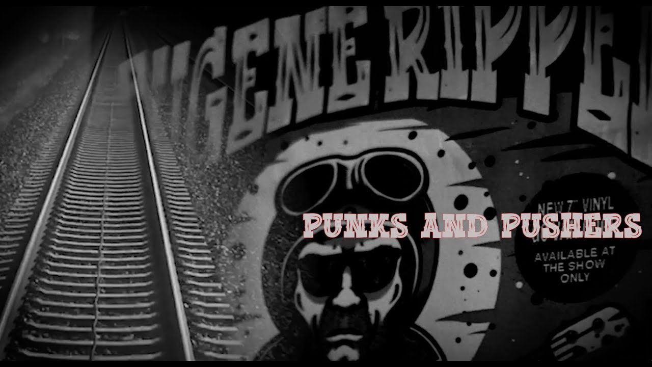 Punks and Pushers - EUGENE RIPPER...punk folk rock from Canada - YouTube