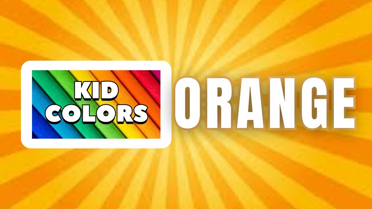 How To Make The Color ORANGE Educational Video For Kids YouTube how-to-make-the-color-orange-educational-video-for-kids-youtube