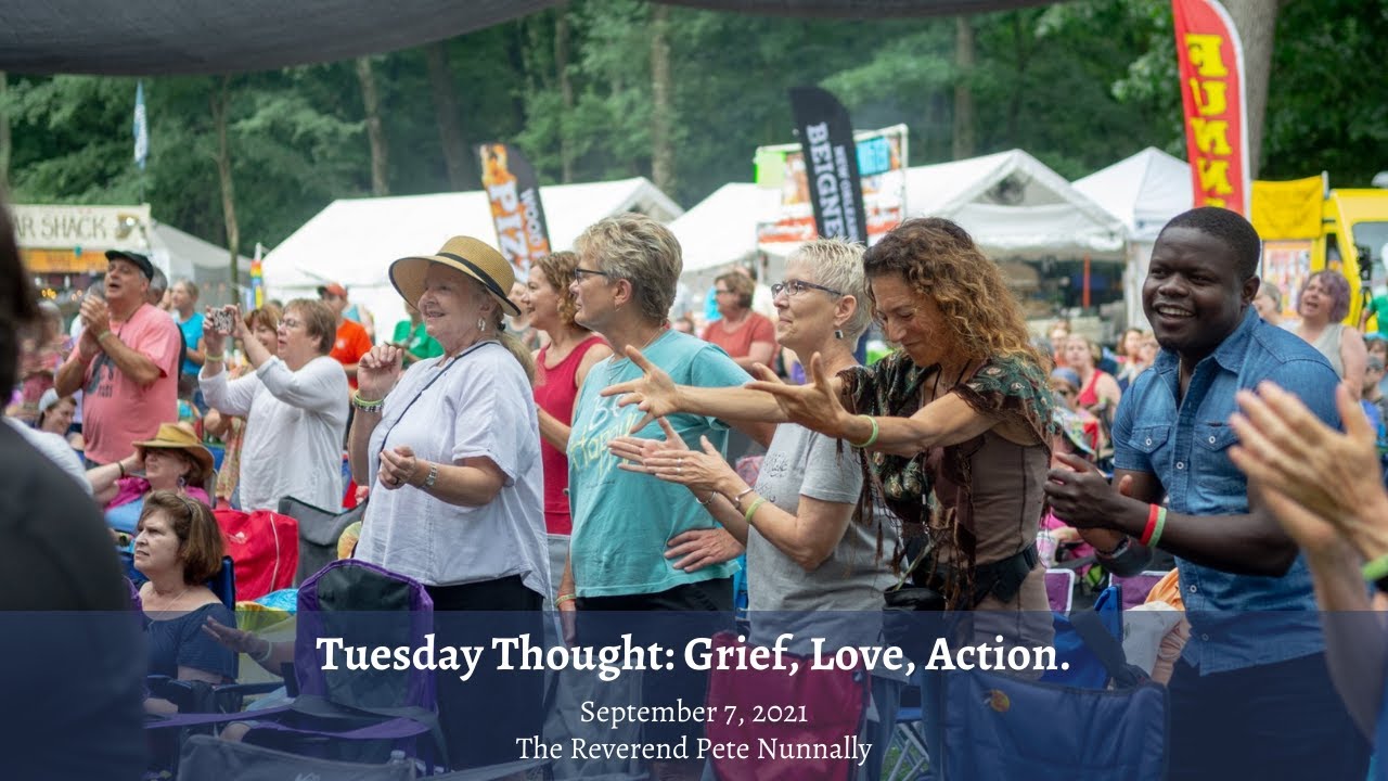 Tuesday Thought: Grief, Love, Action - YouTube