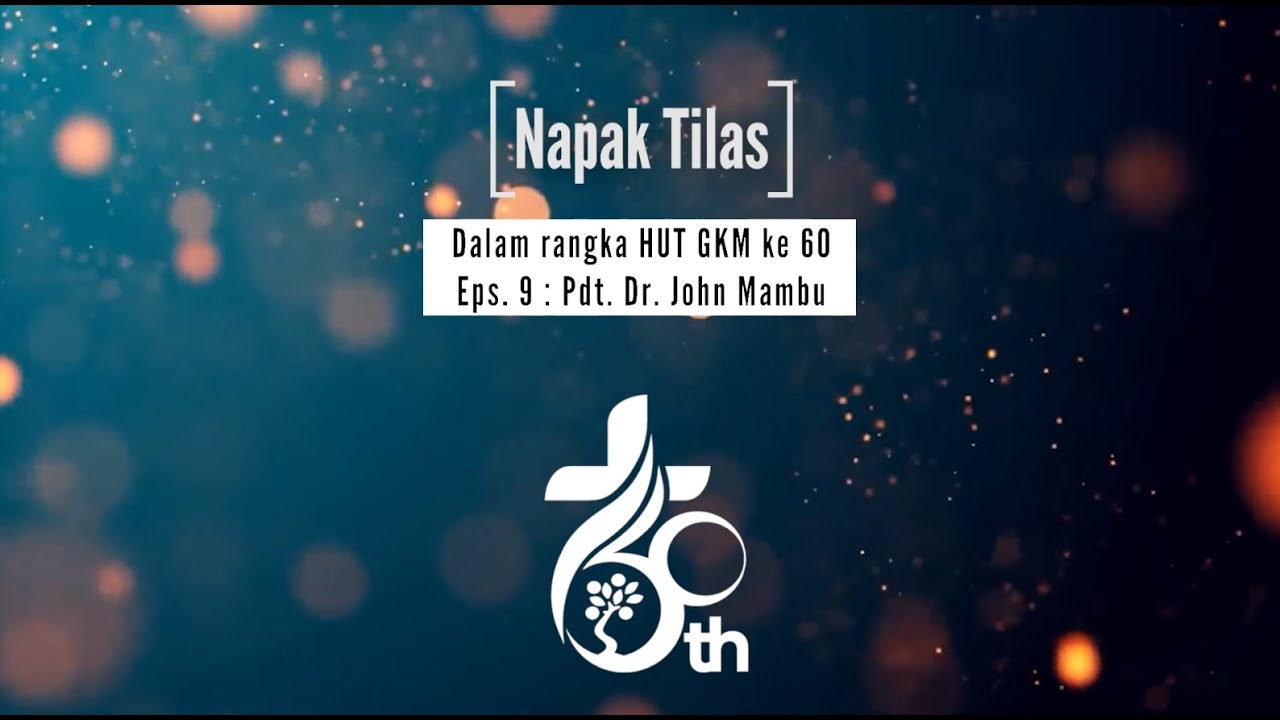 Napak Tilas Episode 9 : Sejarah Gereja - Pdt.Dr.John Mambu - YouTube