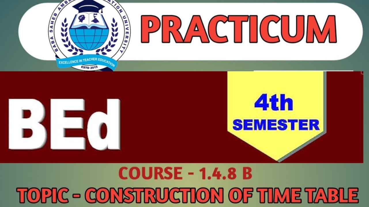 B.Ed 4th Sem Practicum | 1.4.8B | Construction of Time Table #bsaeu # ...