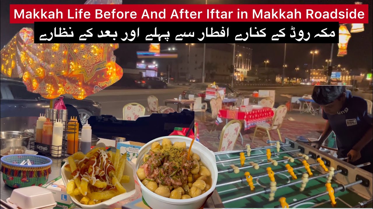 Makkah Life Before And After Iftar in Makkah Roadside | Family & Kids ...