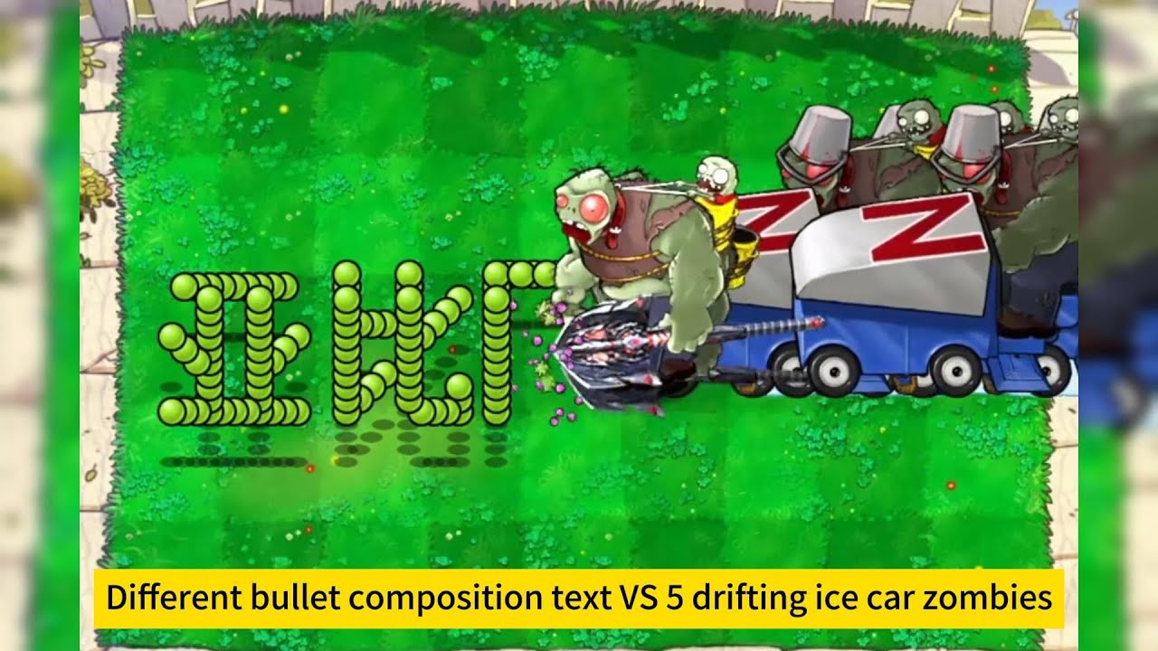 Different bullet composition text VS 5 drifting ice car zombies—Plants ...
