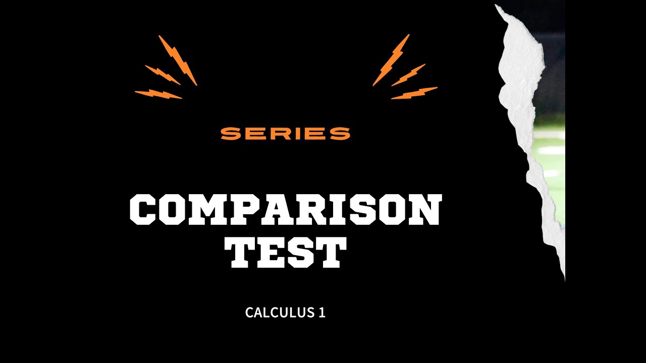 Calculus 1 Comparison Test for Series - YouTube
