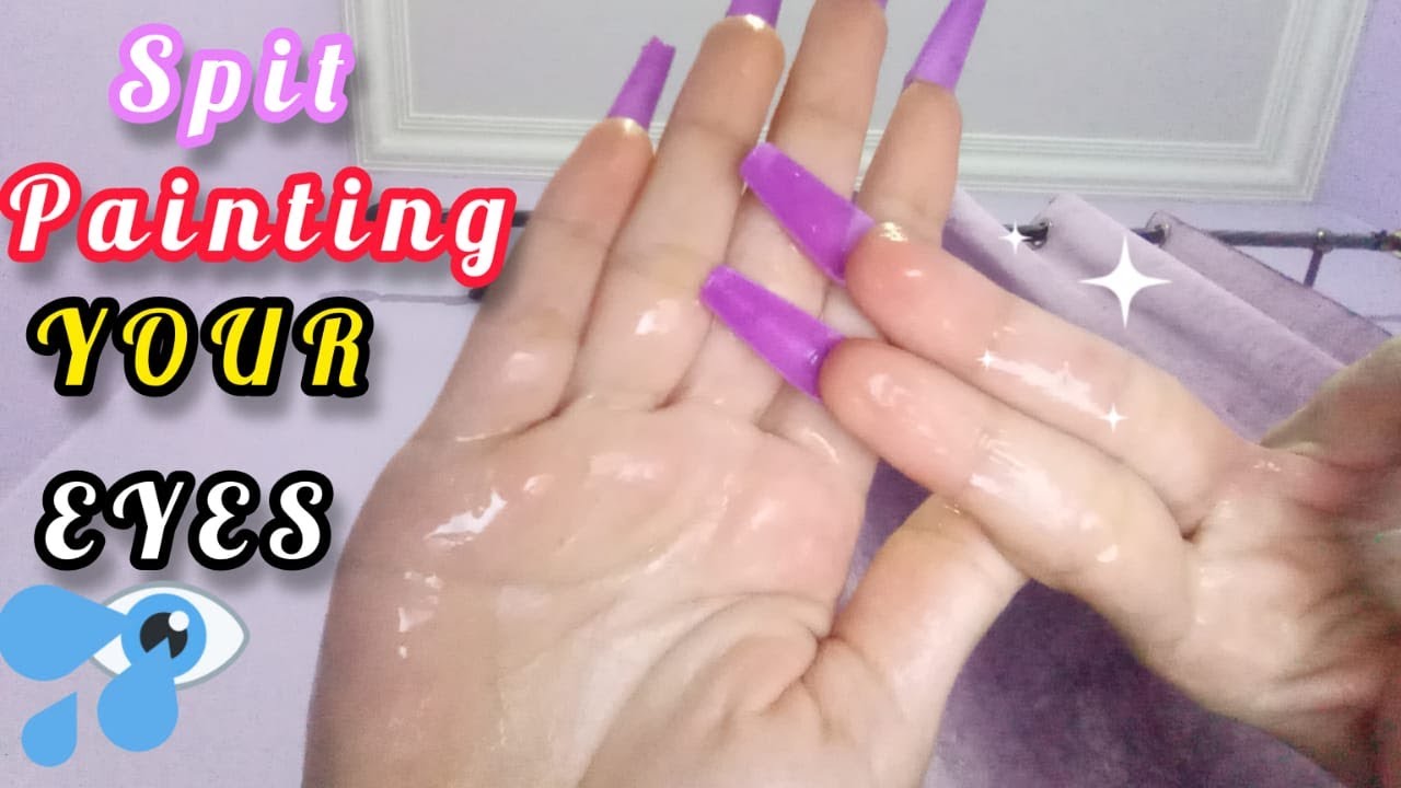 INTENSE SPIT PAINTING ASMR | SPIT PAINTING ON YOUR EYES 💤💤💤💦💦💦👀 - YouTube