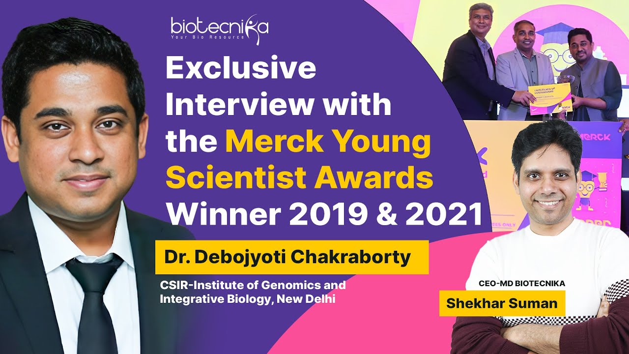 MERCK Young Scientist Awards Winner 2019 & 2021 - Exclusive Interview With Dr. Debojyoti ...