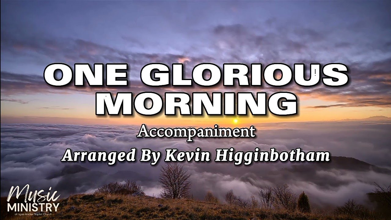 One Glorious Morning | Accompaniment | Minus One - YouTube