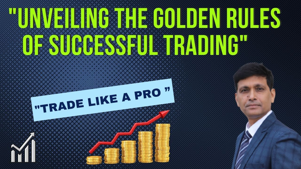 "Trade Like a Pro: The Ultimate Golden Rules to Follow" - YouTube