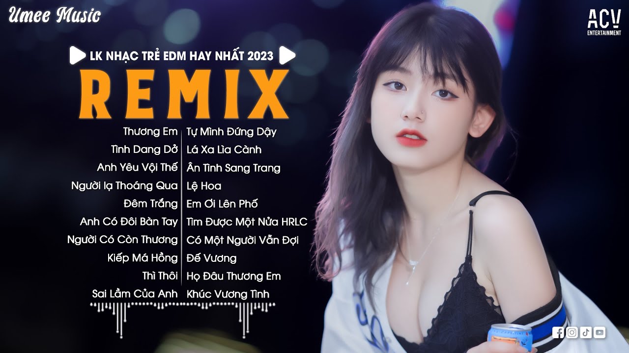 Nhạc Trend Tiktok Remix 2023 Top 20 Bài Hát Hot Nhất Trên Tiktok
